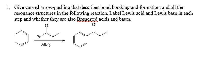 Give curved arrow-pushing that describes bond | Chegg.com