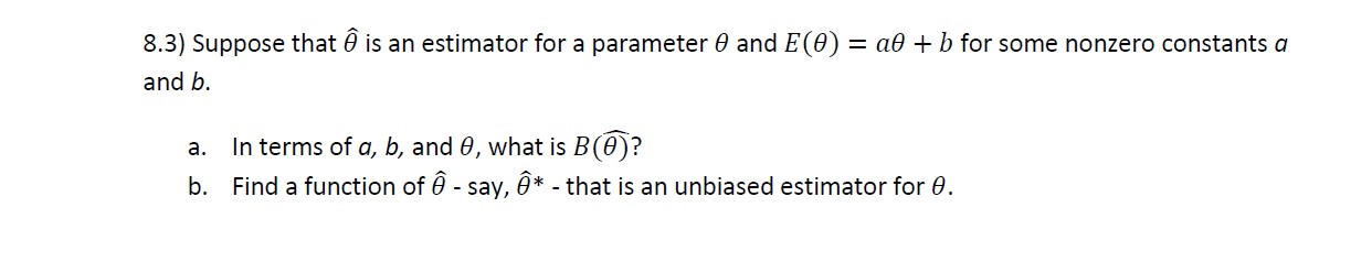 Solved 8.3) Suppose that vector theta is an estimator for a | Chegg.com