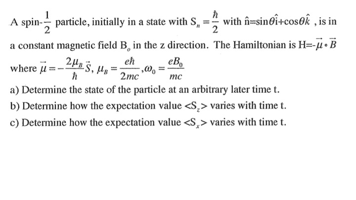 Solved A spin 1/2 particle, initially in a stare with S_n = | Chegg.com