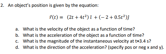 Solved 2. An object's position is given by the equation (t) | Chegg.com