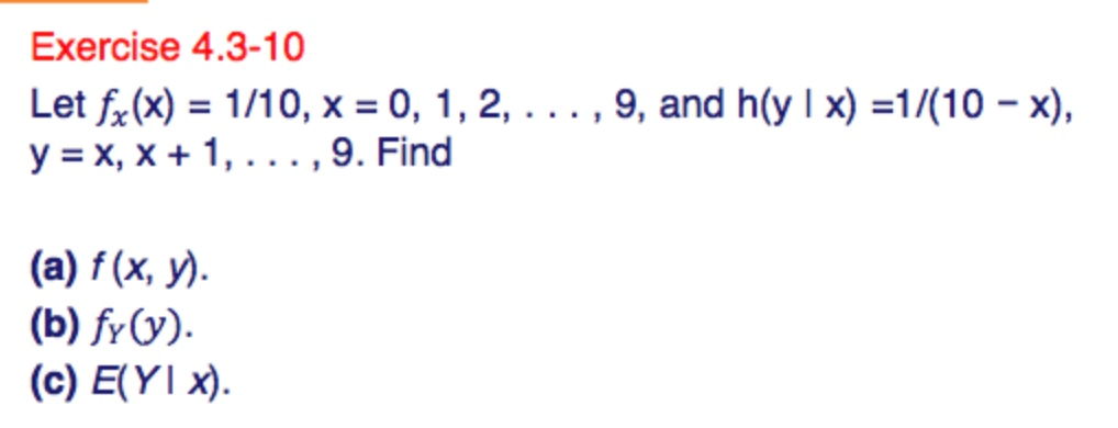 Solved Let f_x (x) = 1/10, x = 0, 1, 2, .., 9, and h(y | x) | Chegg.com