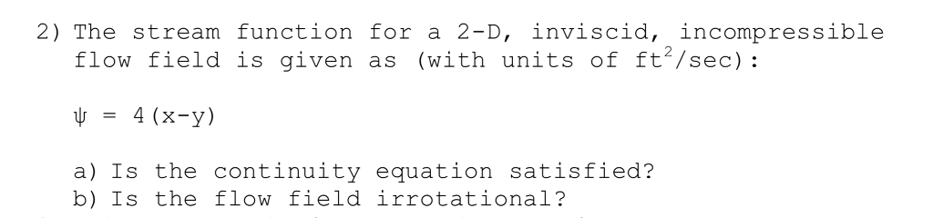 Solved 2) The stream function for a 2-D, inviscid, | Chegg.com