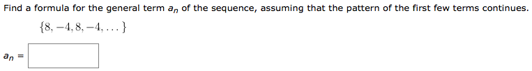 Solved Find a formula for the general term an of the | Chegg.com