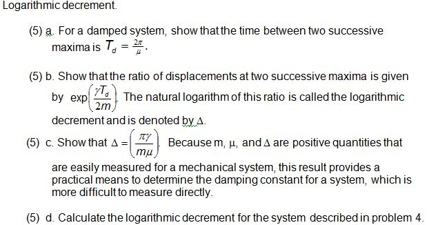 Logarithmic decrement. For a damped system, show | Chegg.com