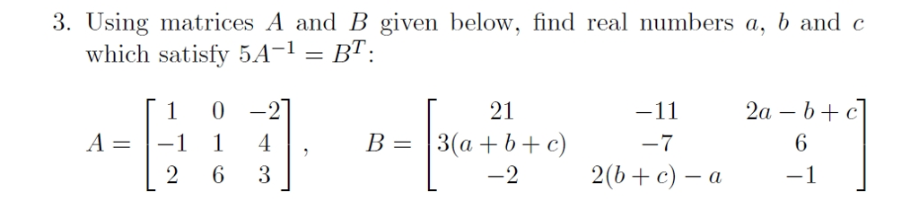 Solved Using Matrices A and B given below, find real numbers | Chegg.com