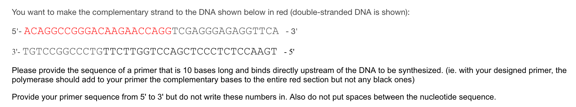 Solved You want to make the complementary strand to the DNA | Chegg.com
