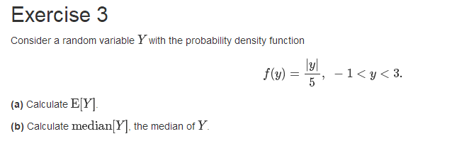 Solved Exercise 3 Consider a random variable Y with the | Chegg.com
