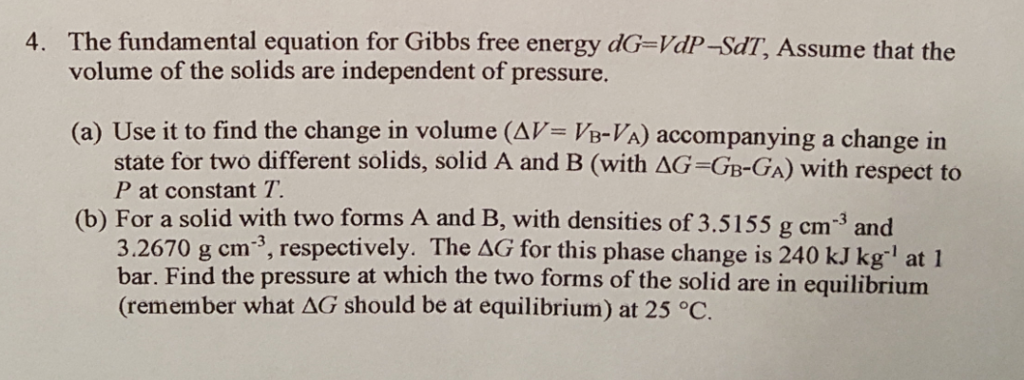 Solved The fundamental equation for Gibbs free energy dG=VdP | Chegg.com