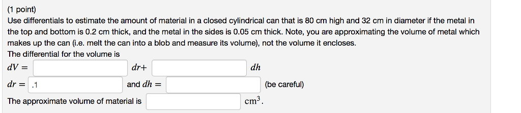 Solved 1 point Use differentials to estimate the amount of | Chegg.com