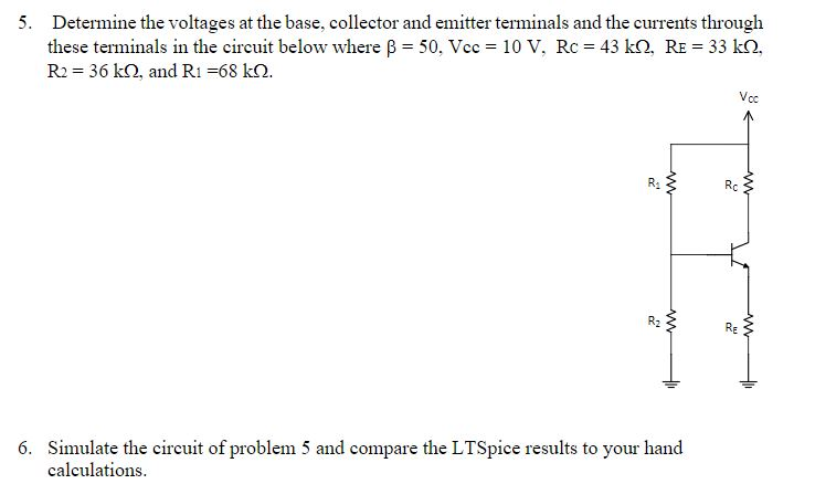 Solved Determine the voltages at the base, collector and | Chegg.com