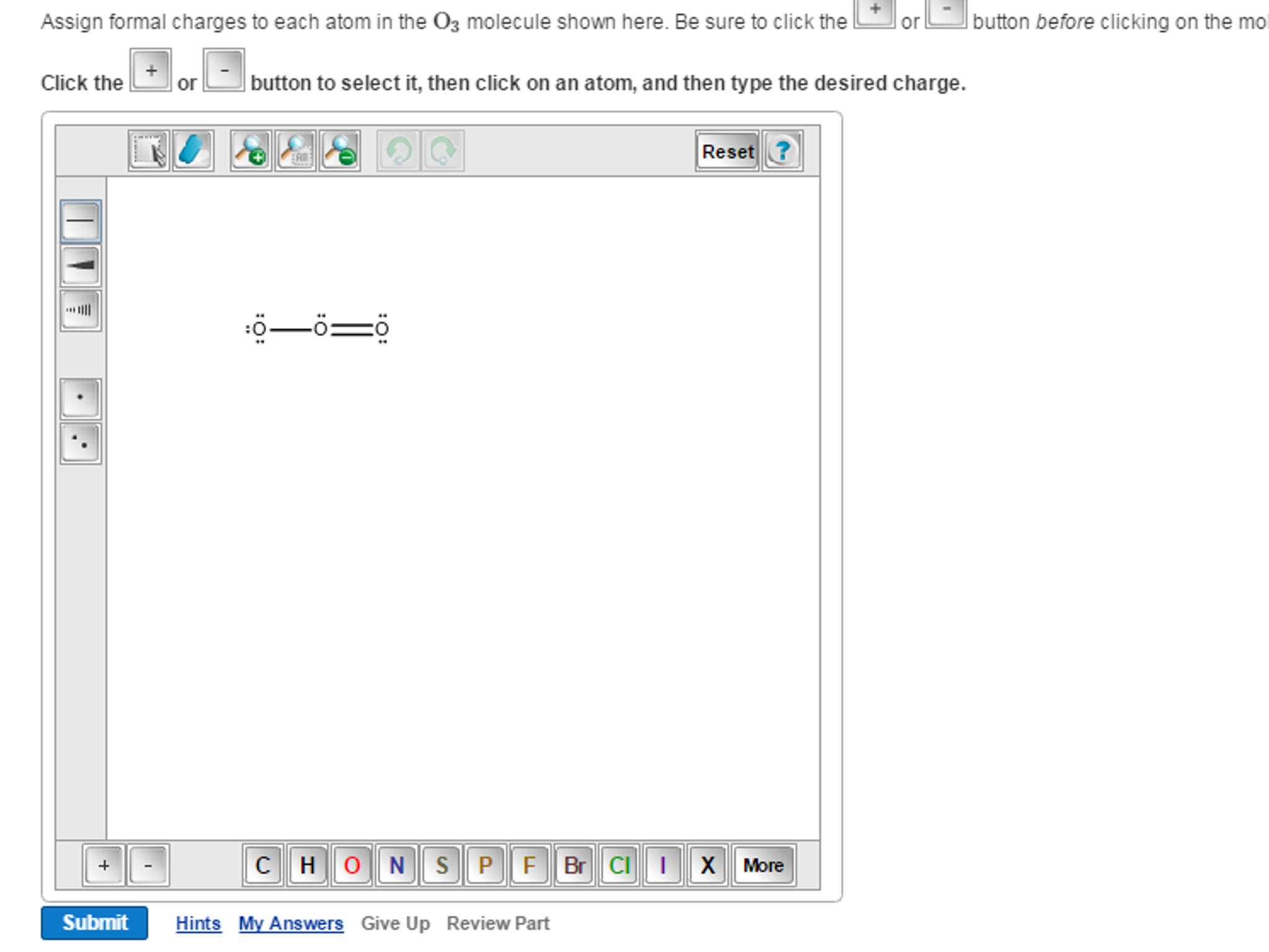 Solved Assign Formal Charges To Each Atom In The O3 Molecule