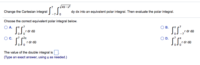 Solved 49-x Change the Cartesian integral dy dx into an | Chegg.com