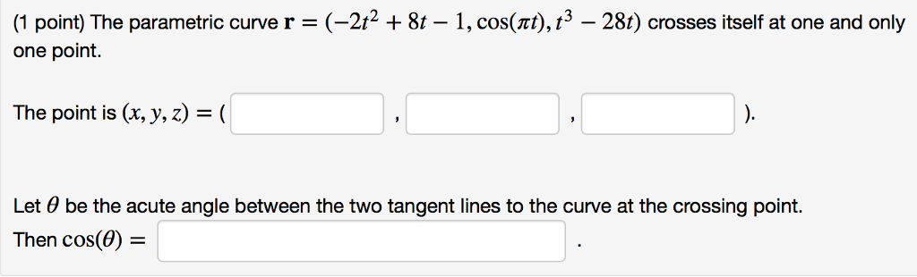 Solved The parametric curve r = (-2t^2 + 8t - 1, cos(pi t), | Chegg.com