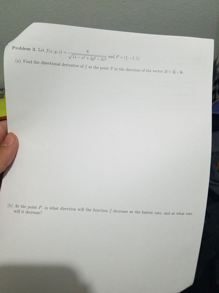 Solved Problem 3. Let f(x,y,z) = 6/(11-x^2+2y^2-3z^2)^(1/2) | Chegg.com
