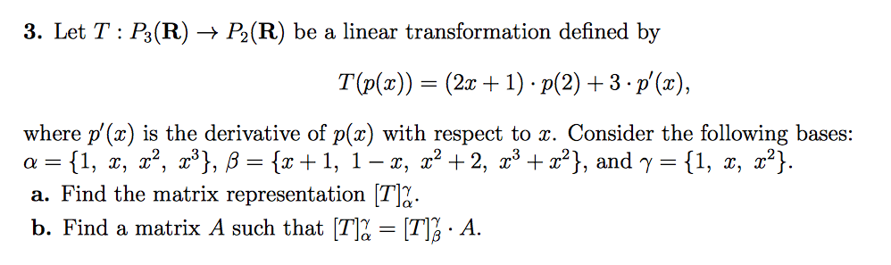 Solved 3. Let T P3 (R) Pr(R) be a linear transformation | Chegg.com