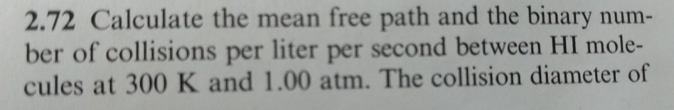 Solved 2.72 Calculate the mean free path and the binary num- | Chegg.com