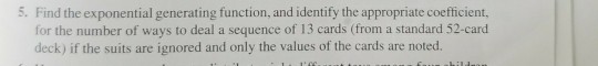 Solved Find the exponential generating function, and | Chegg.com