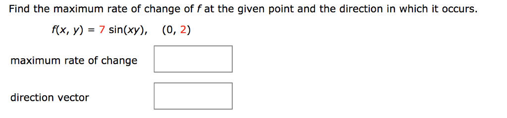 Solved Find the maximum rate of change of f at the given | Chegg.com