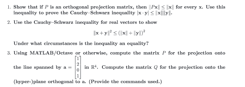 Solved Show that, if P is an orthogonal projection matrix, | Chegg.com