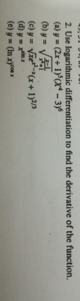 Solved 2. Use logarithmic differentiation to find the | Chegg.com