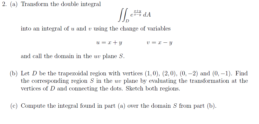 Solved Transform the double integral double integral_D e x + | Chegg.com