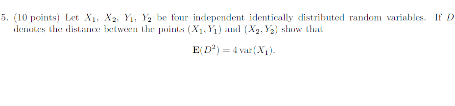Solved Let Xi, X2- Y1, Y2 be four independent identically | Chegg.com