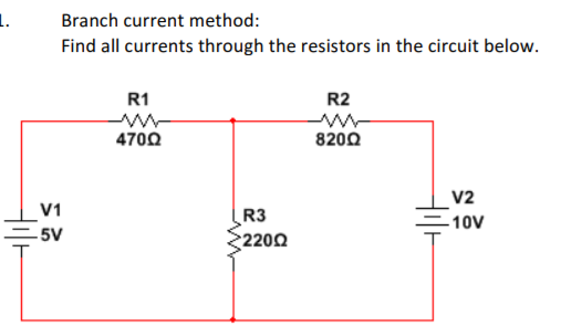 Solved Branch current method: Find all currents through the | Chegg.com