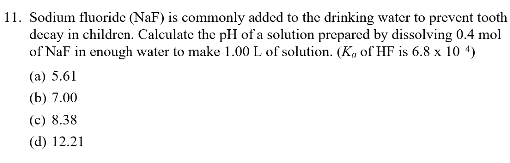 Solved 11. Sodium fluoride (NaF) is commonly added to the | Chegg.com