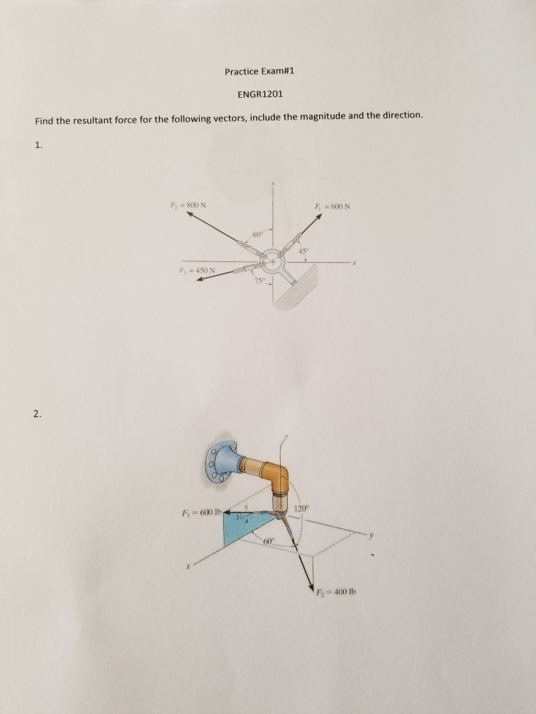 Solved Practice Exam#1 ENGR1201 Find the resultant force for | Chegg.com