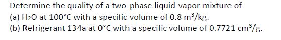 Solved Determine the quality of a two-phase liquid-vapor | Chegg.com