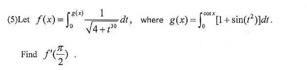 Solved Let f(x) = Integral^g(x)_0 1/squreroot4 + t^30 dt, | Chegg.com