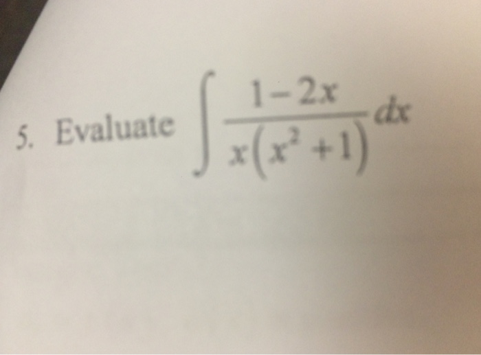 Solved 1-2x dx Evaluate x(x2 +1 | Chegg.com