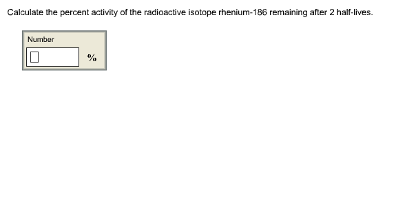 Solved Calculate the percent activity of the radioactive | Chegg.com