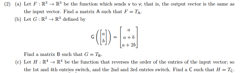 Solved (2) (a) Let F : R3 → R3 be the function which sends v | Chegg.com