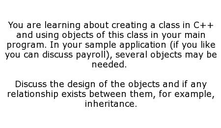 Solved You are learning about creating a class in C+ + and | Chegg.com