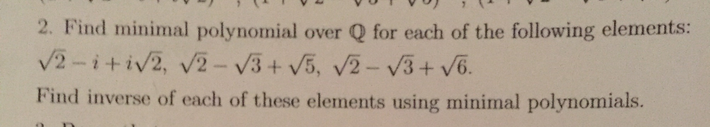 Solved Find the minimal ploynomial over Q for each of the | Chegg.com