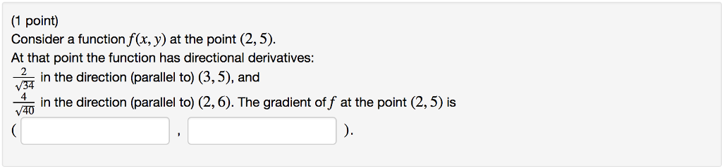 Solved (1 point) Consider a function f(x, y) at the point | Chegg.com