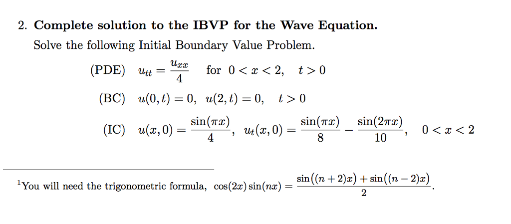 Solved Complete solution to the IBVP for the Wave Equation. | Chegg.com