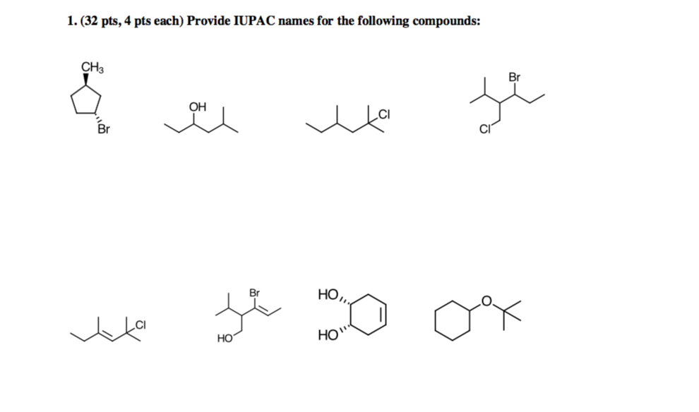 Solved I. (32 pts, 4 pts each) Provide IUPAC names for the | Chegg.com