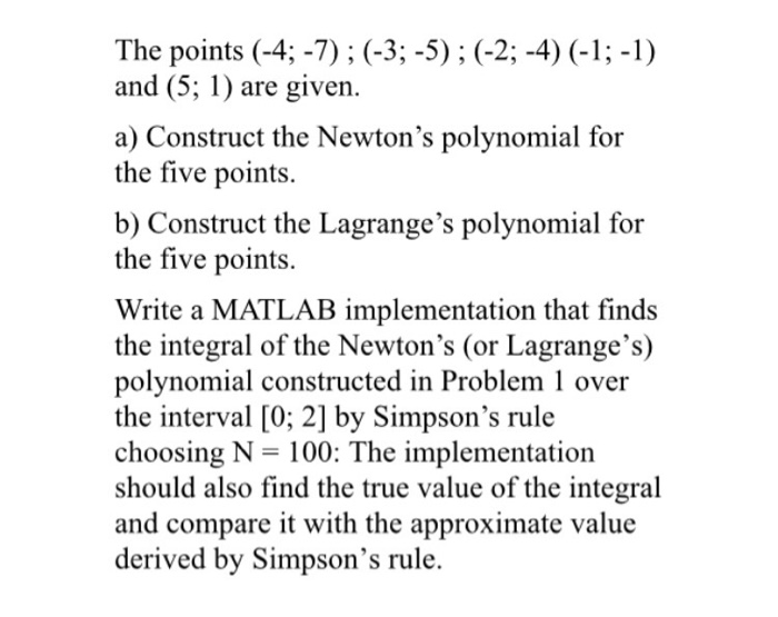 Solved Construct the Newton's and the Lagrange's polynomial. | Chegg.com
