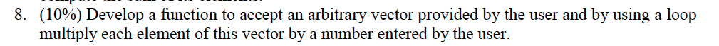 Develop a function to accept an arbitrary vector | Chegg.com