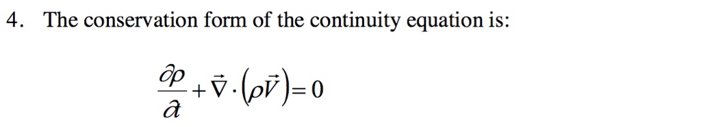 Solved 4. The conservation form of the continuity equation | Chegg.com