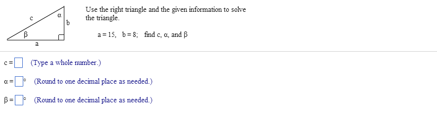 Solved Use the right triangle and the given information to | Chegg.com
