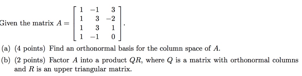 Solved 1 3 2 131 1-10 Given the matrix A = (a) (4 points) | Chegg.com