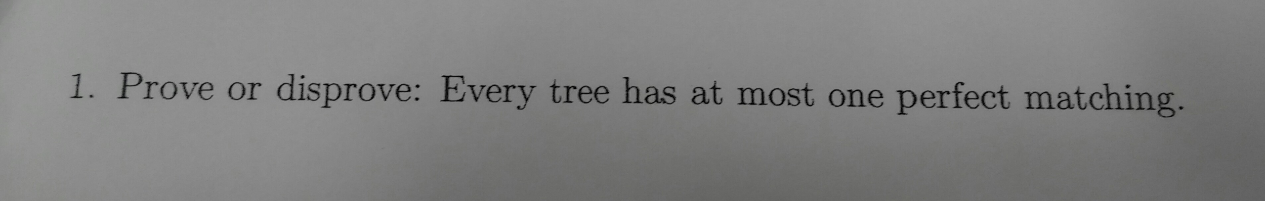 Solved Prove or disprove: Every tree has at most one perfect | Chegg.com
