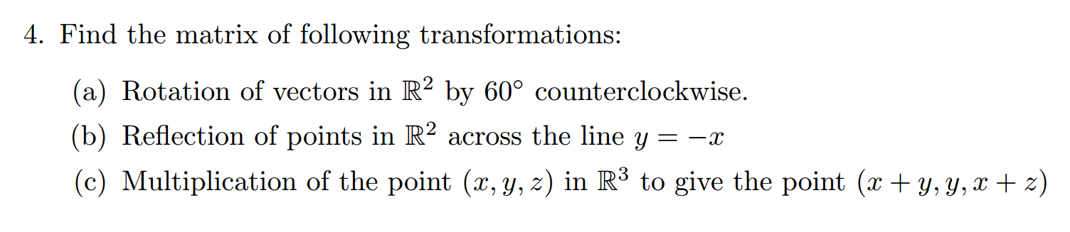 Solved Find the matrix of following transformations: | Chegg.com