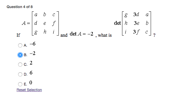 Solved If A = [a b c d e f g h i] and det A = -2, what is | Chegg.com