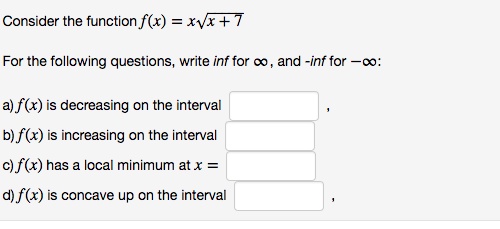 Solved Consider the function f (x) = x Squareroot x + 7 For | Chegg.com