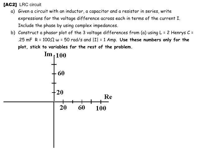 Solved [AC2] LRC circuit a) Given a circuit with an | Chegg.com