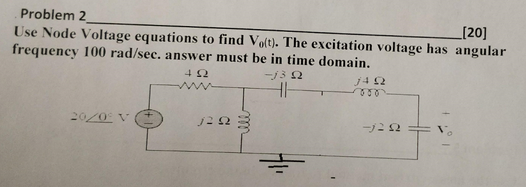 Solved 120] Problem 2 Use Node Voltage equations to find | Chegg.com